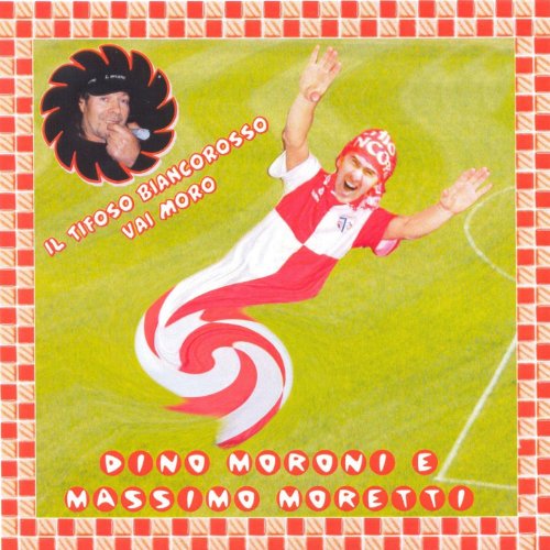 Play Il tifoso biancorosso by Dino Moroni feat. Massimo Moretti on ...