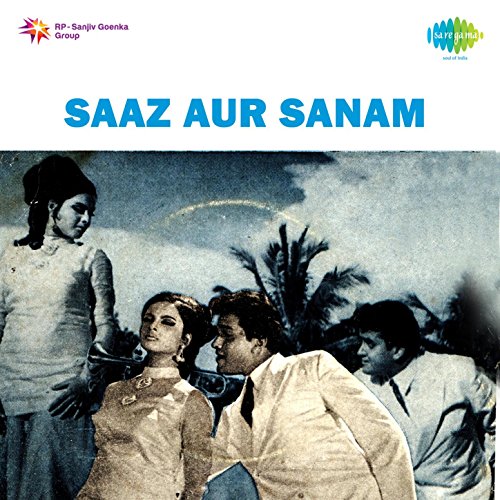Play Saaz Aur Sanam (Original Motion Picture Soundtrack) by Chitragupta ...