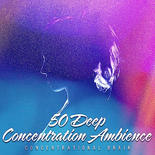 Amazon MusicでConcentrational Brainの50 Deep Concentration Ambienceを再生する