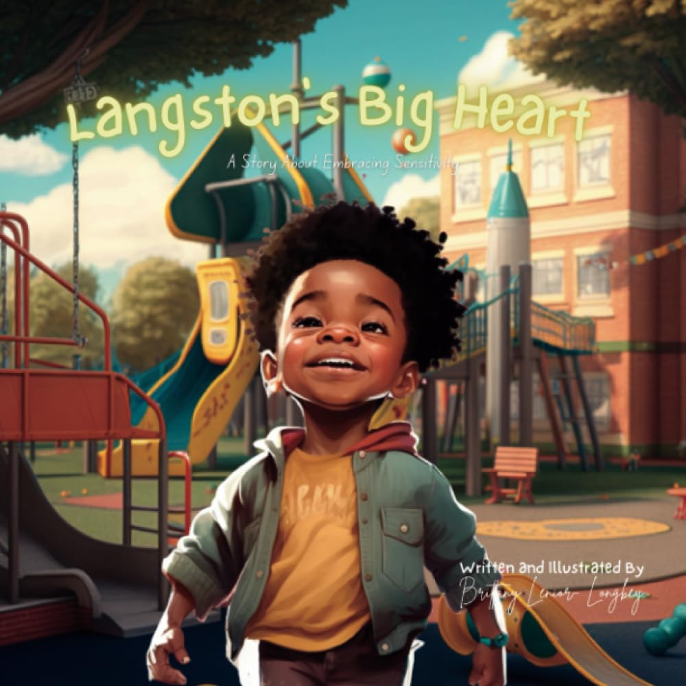 Amazon.com: Langston's Big Heart: A story about embracing sensitivity ...