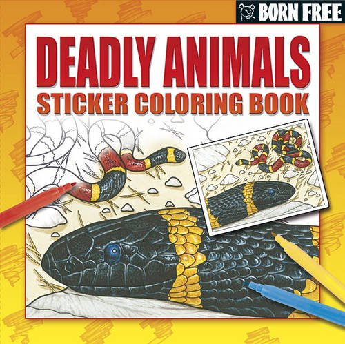 Deadly Animals (Born Free Sticker Colouring Books): Forder, Nicholas ...
