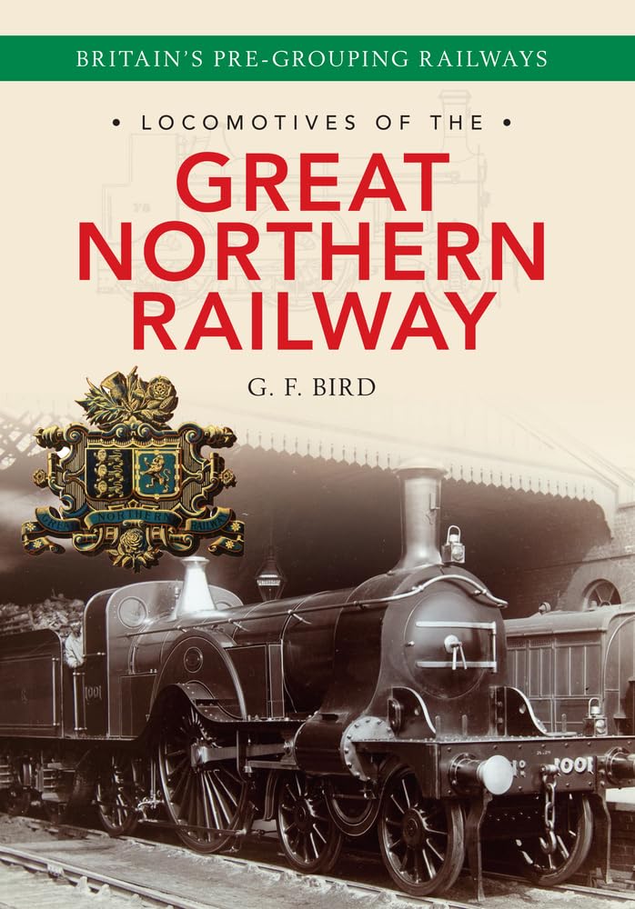 Amazon | Locomotives of the Great Northern Railway: Britain's Pre ...