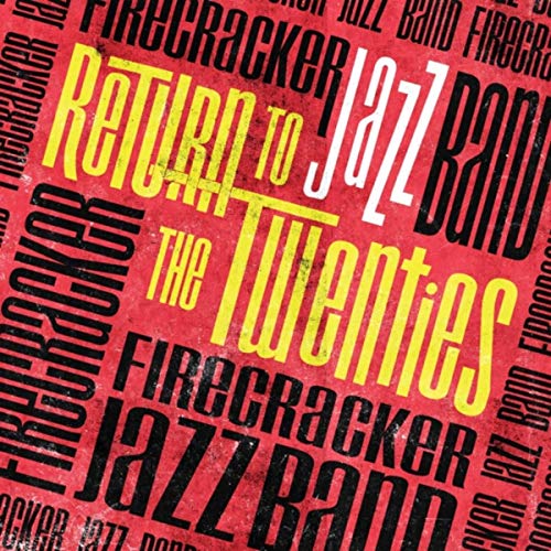 Amazon.com: Return to the Twenties : Firecracker Jazz Band: Digital Music