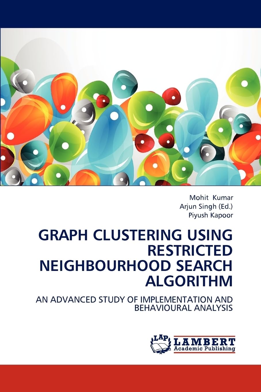 Snapklik.com : GRAPH CLUSTERING USING RESTRICTED NEIGHBOURHOOD SEARCH ALGORITHM: AN ADVANCED ...