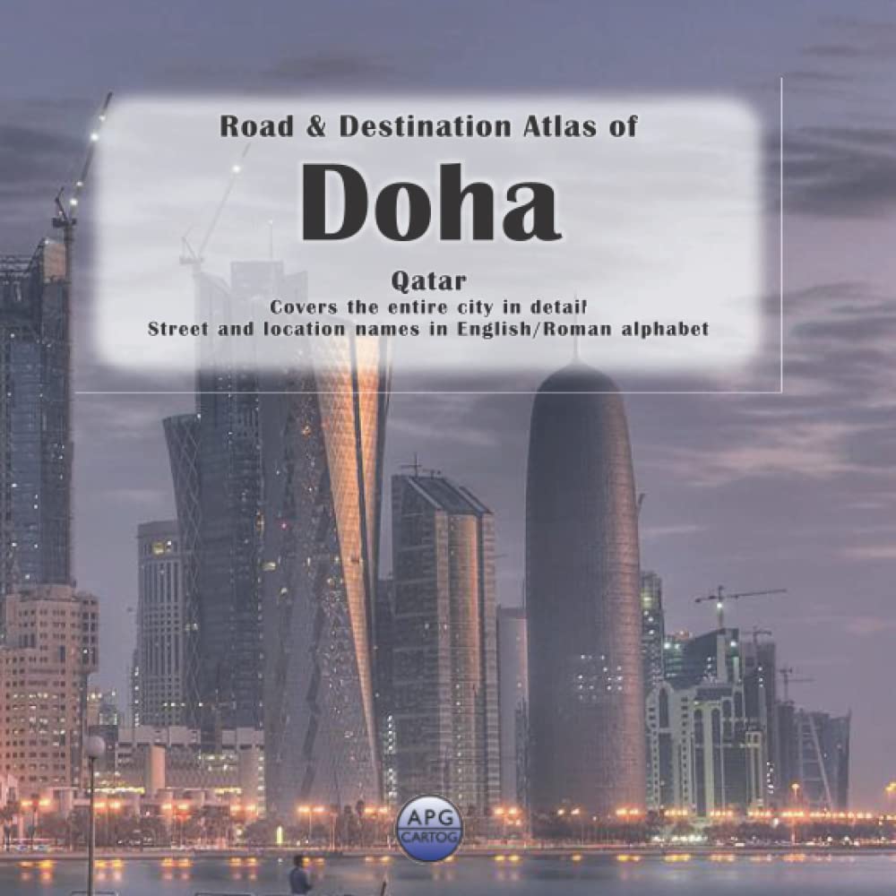 Buy Road & Destination Atlas of Doha, Qatar: Covers the entire city in ...