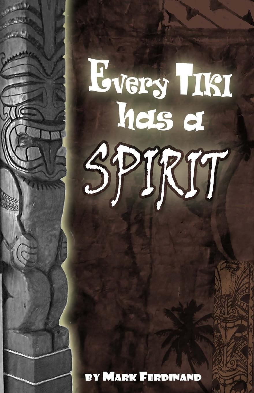 Every Tiki has a Spirit - In Black and White: Ferdinand, Mark ...
