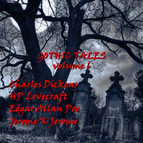 Gothic Tales of Terror: Volume 6 (Hörbuch-Download): Charles Dickens, H ...
