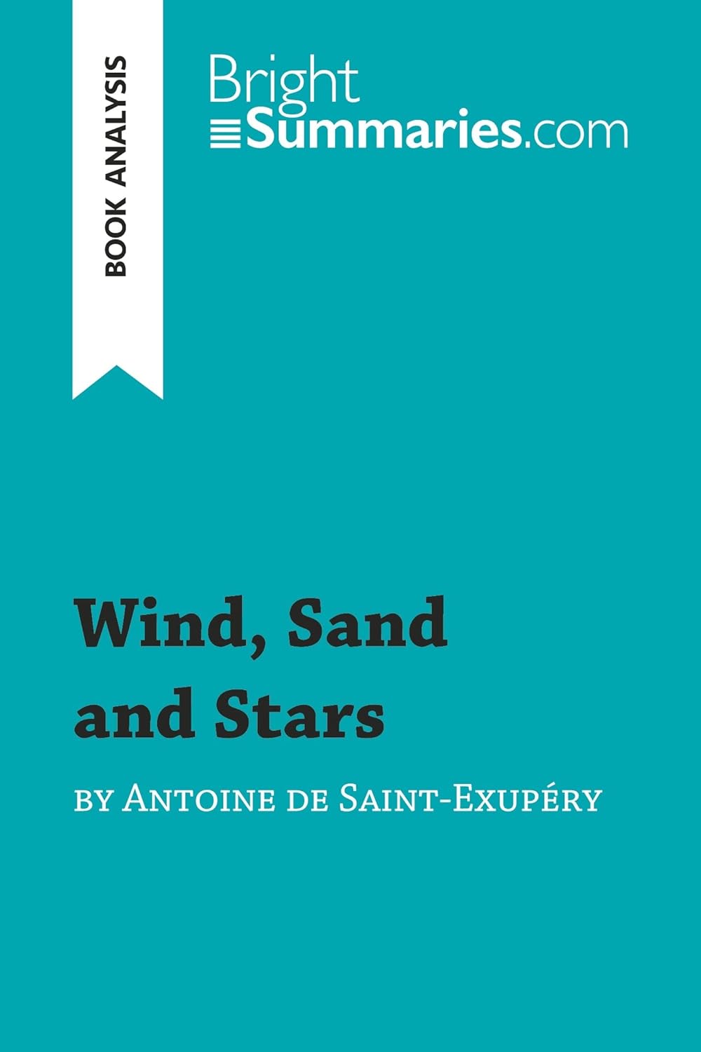 Wind, Sand and Stars by Antoine de Saint-Exupéry (Book Analysis ...