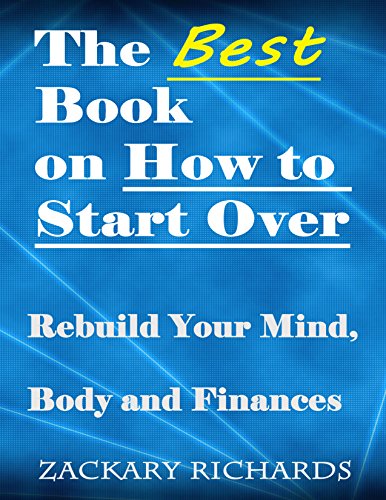 The Best Book on How to Start Over: Rebuild Your Mind, Body & Finances ...