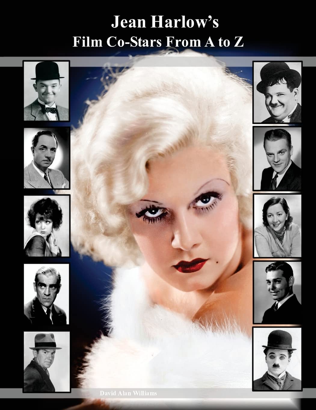 Jean Harlow's Film Co-Stars From A to Z: Williams, Mr David Alan ...