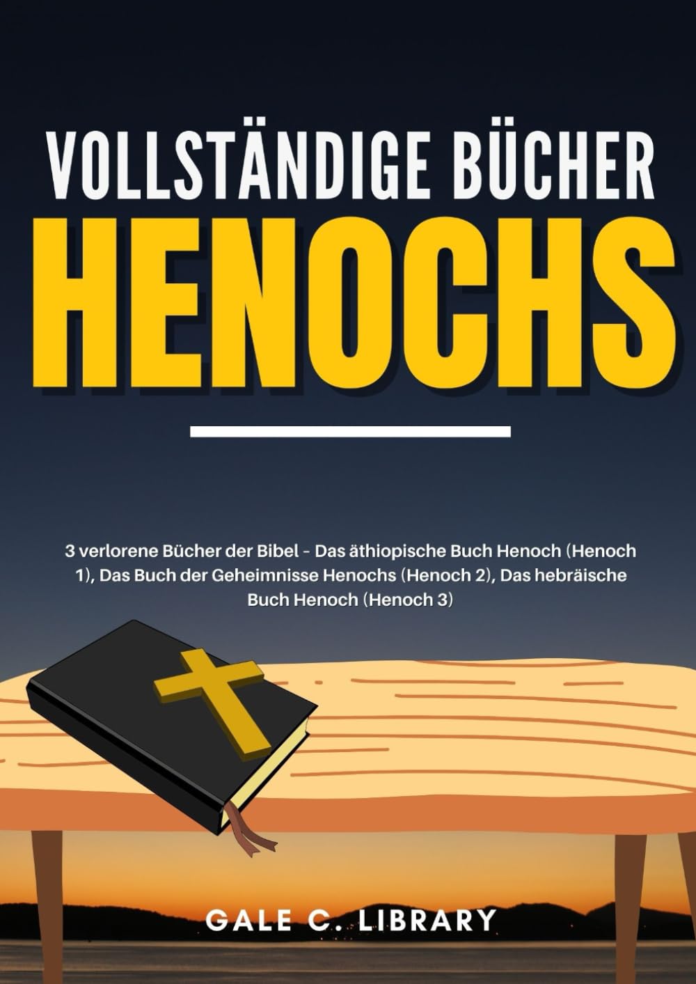 Das Vollständige Büch Henoch: Alle drei Bände : Ethiopia, Prophet Enoch ...