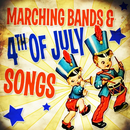 Amazon MusicでVARIOUS ARTISTSのMarching Bands & 4th of July Songsを再生する