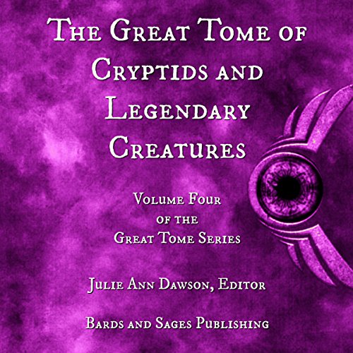 Amazon.com: The Great Tome of Cryptids and Legendary Creatures: The Great Tome Series, Book 4 ...