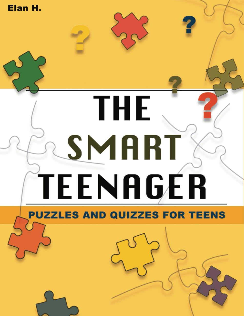 The Smart Teenager: Activity Book with Crosswords, Kakuro, Mazes, Word ...