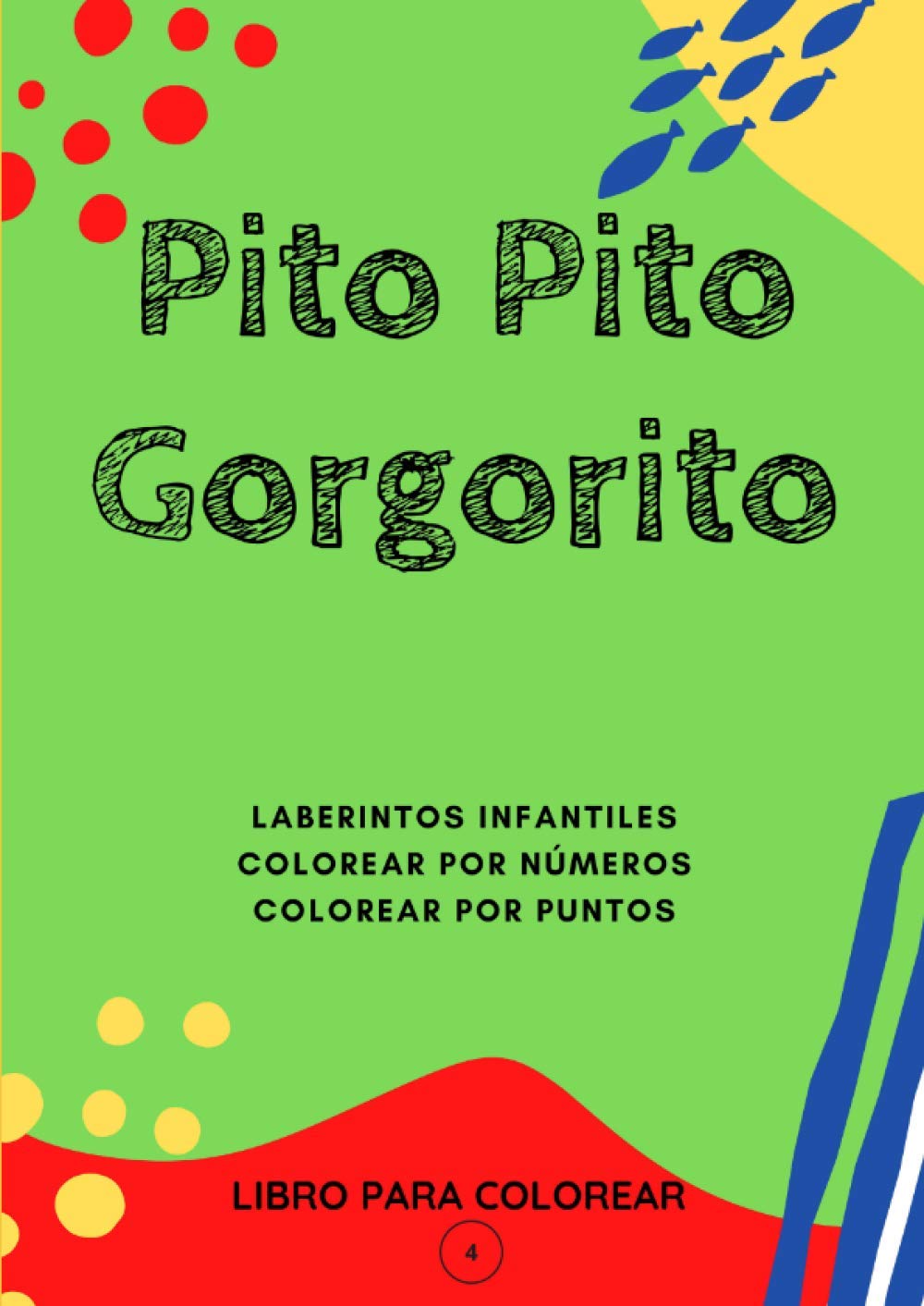 Pito Pito Gorgorito Libro Para Colorear 4 Laberintos Infantiles ...