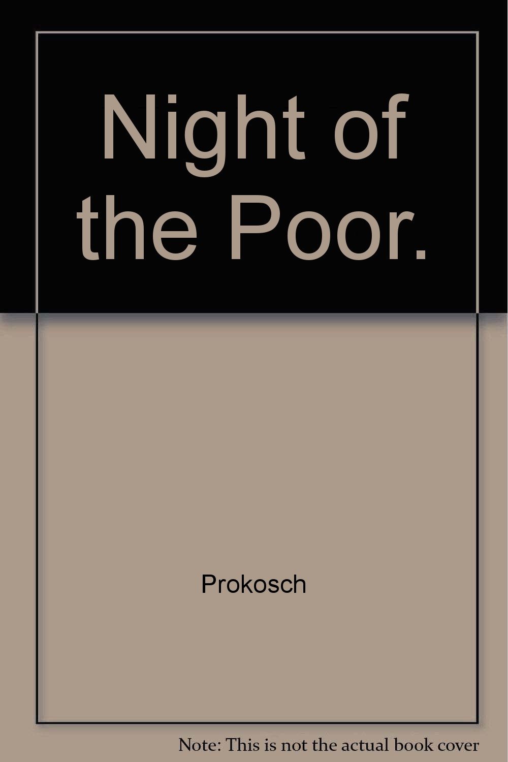 Night of the Poor.: Prokosch, Frederic: 9780837162881: Amazon.com: Books