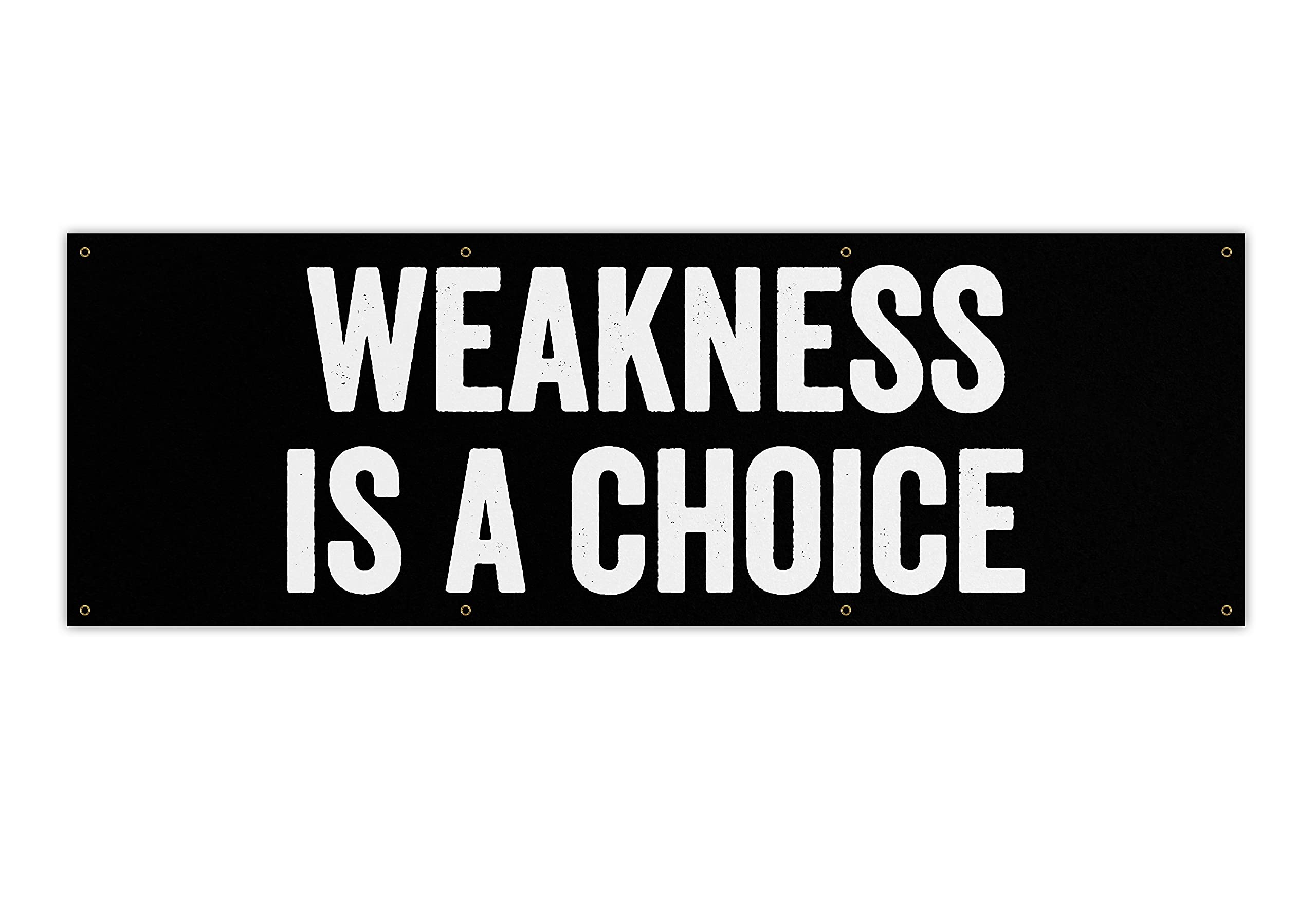 Weakness Is A Choice
