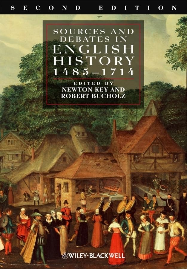 Sources and Debates in English History, 1485 - 1714: Key, Newton ...