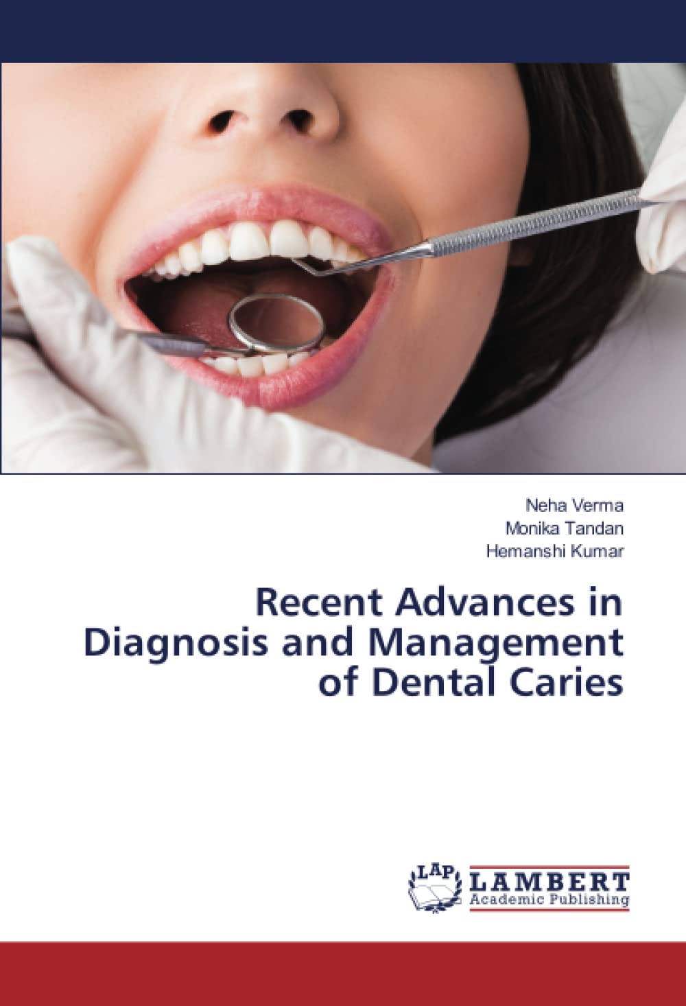 Recent Advances in Diagnosis and Management of Dental Caries: Verma ...