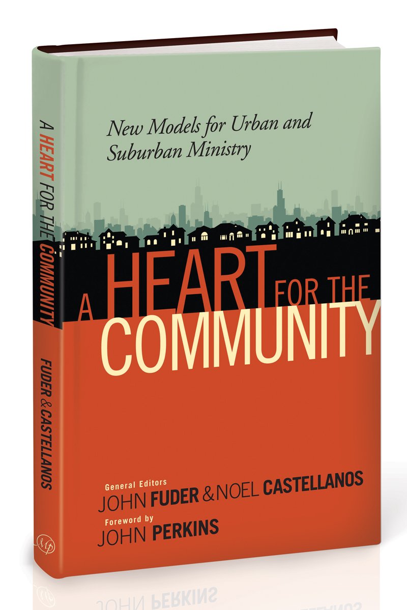 A Heart for the Community: New Models for Urban and Suburban Ministry ...