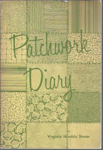 Patchwork Diary: Virginia Hendrix Stover: Amazon.com: Books