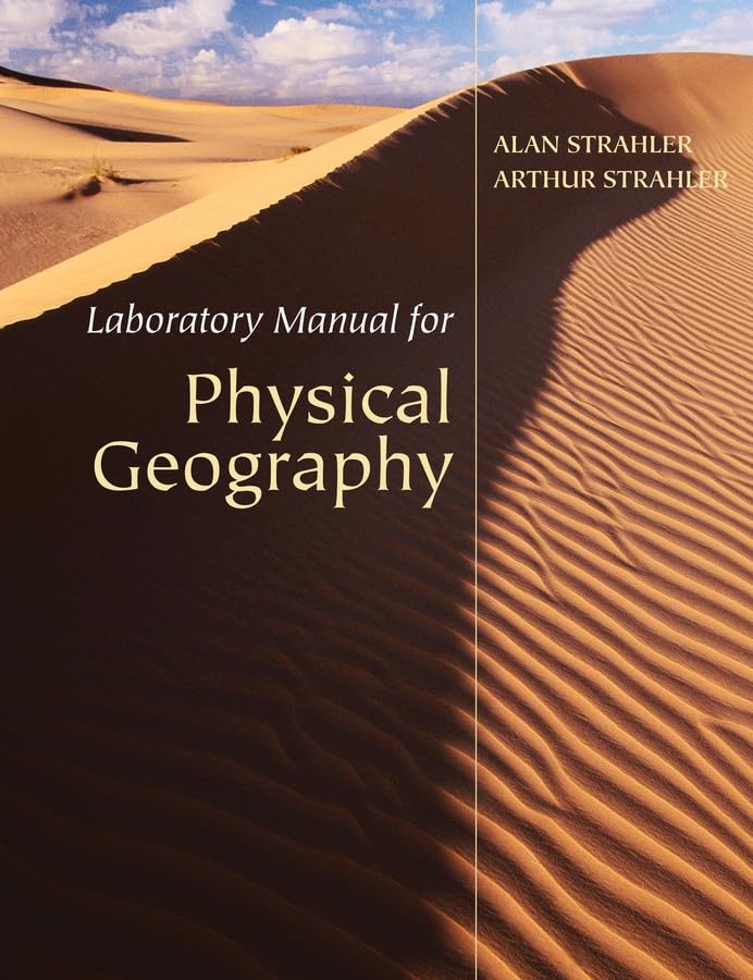 Physical Geography: Laboratory Manual: Strahler, Alan H., Strahler ...
