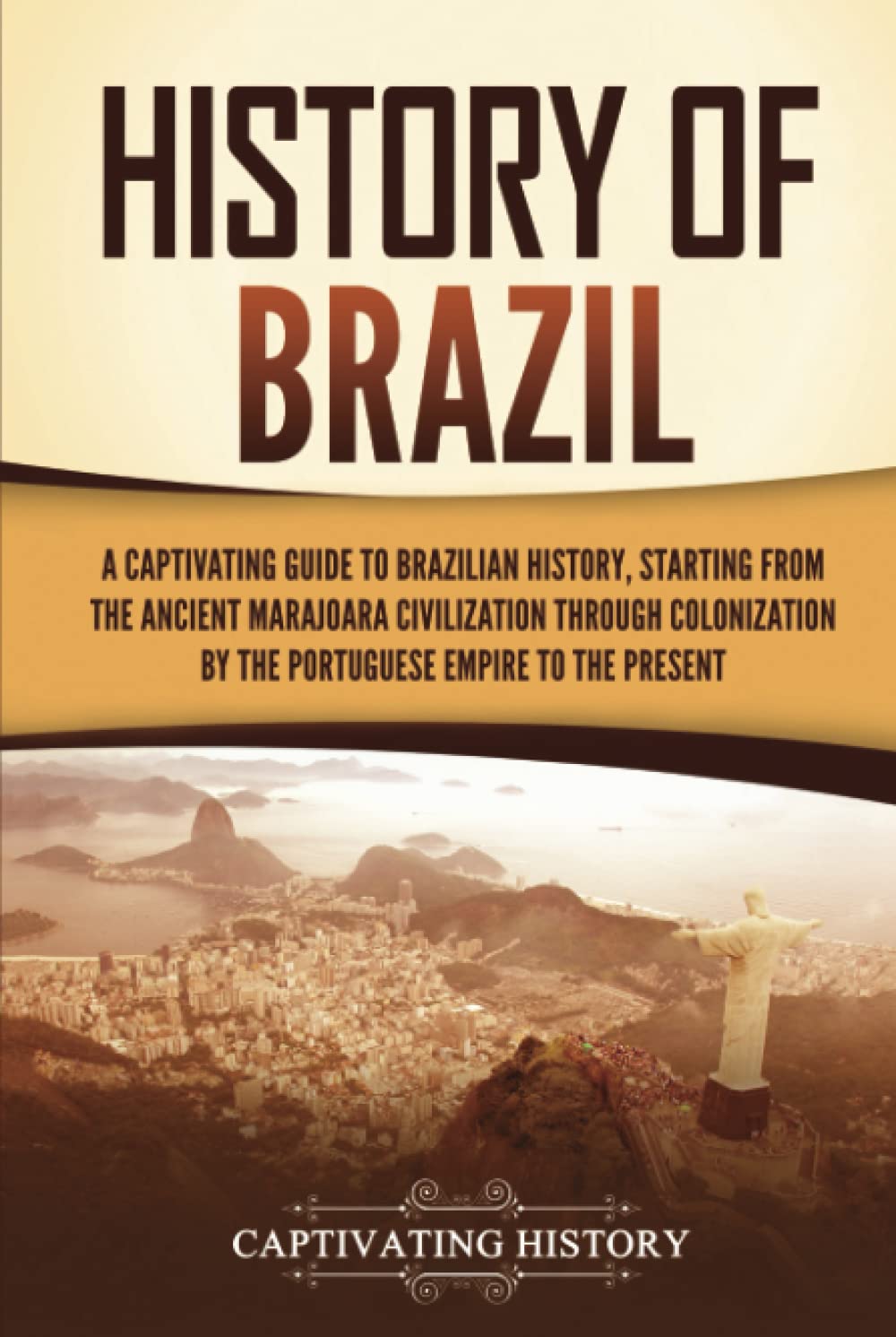 Snapklik.com : History Of Brazil: A Captivating Guide To Brazilian ...