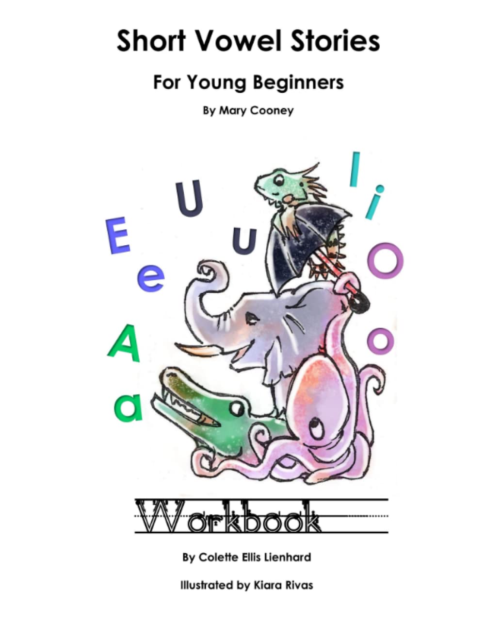 Short Vowel Stories for Young Beginners Workbook: Illustrated by Kiara ...