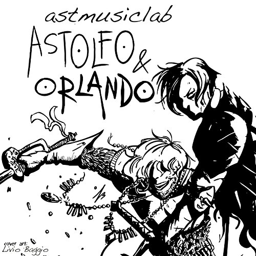 Play Astolfo e Orlando by Astmusiclab on Amazon Music