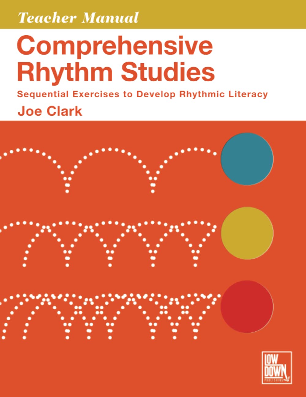 Comprehensive Rhythm Studies: Sequential Exercises to Develop Rhythmic ...