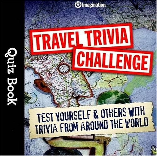 Buy Travel Trivia Challenge Quiz Book: Test Yourself and Others with ...