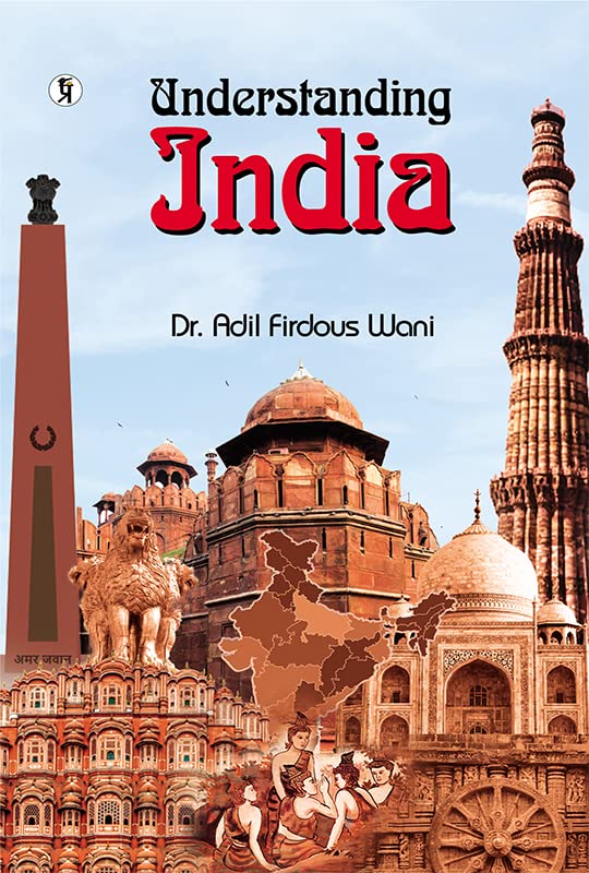 Amazon.com: Understanding India eBook : Dr. Adil Firdous Wani: Books