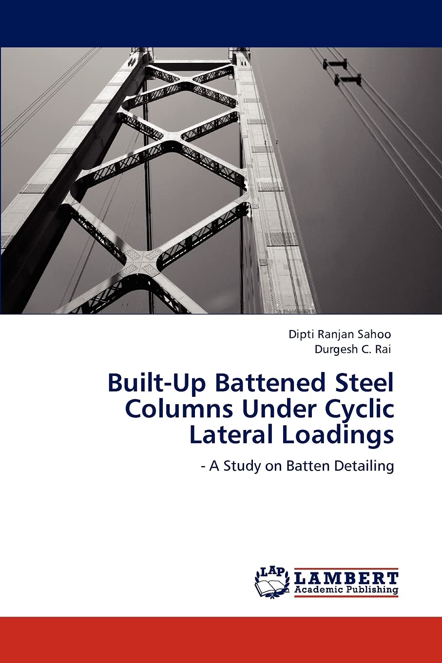 Built-Up Battened Steel Columns Under Cyclic Lateral Loadings: - A ...