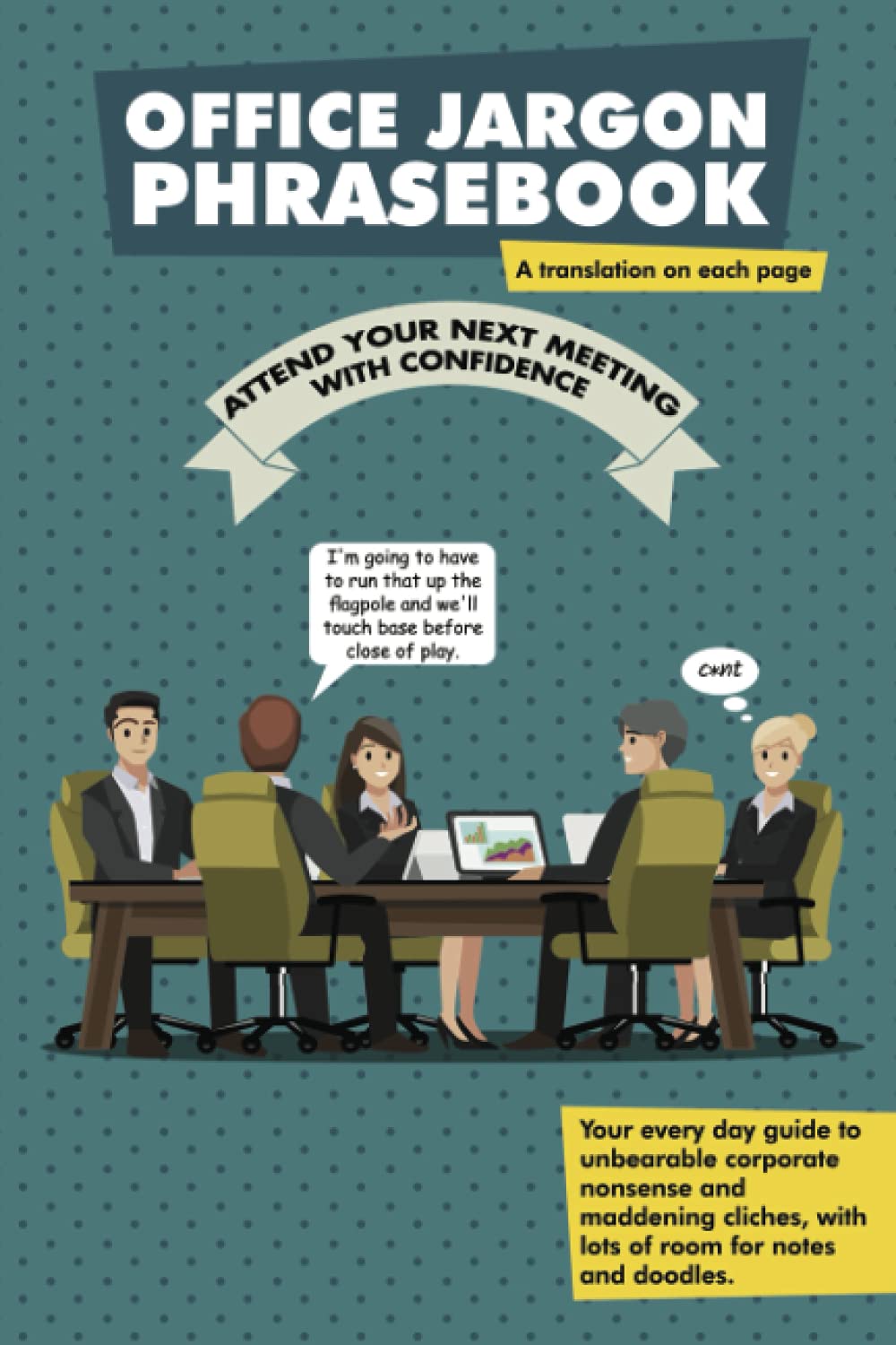 Office Jargon Phrasebook: Your every day guide to unbearable corporate ...