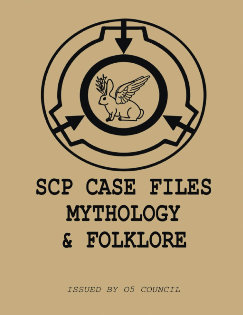Scp Case Files Mythology And Folklore 9798375322148 Council O5 Books
