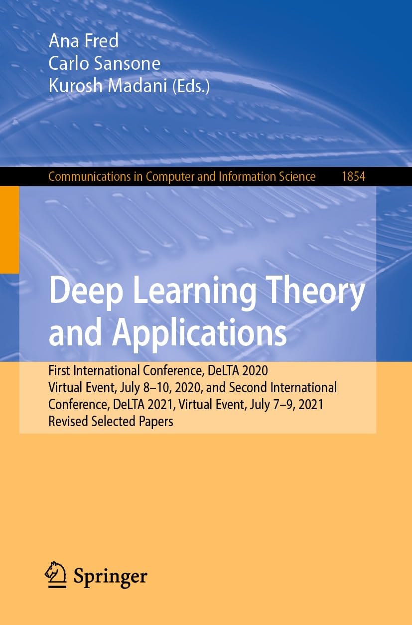 Amazon | Deep Learning Theory and Applications: First International Conference, DeLTA 2020 ...