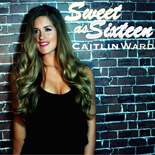 Amazon.com: Sweet as Sixteen : Caitlin Ward: Digital Music