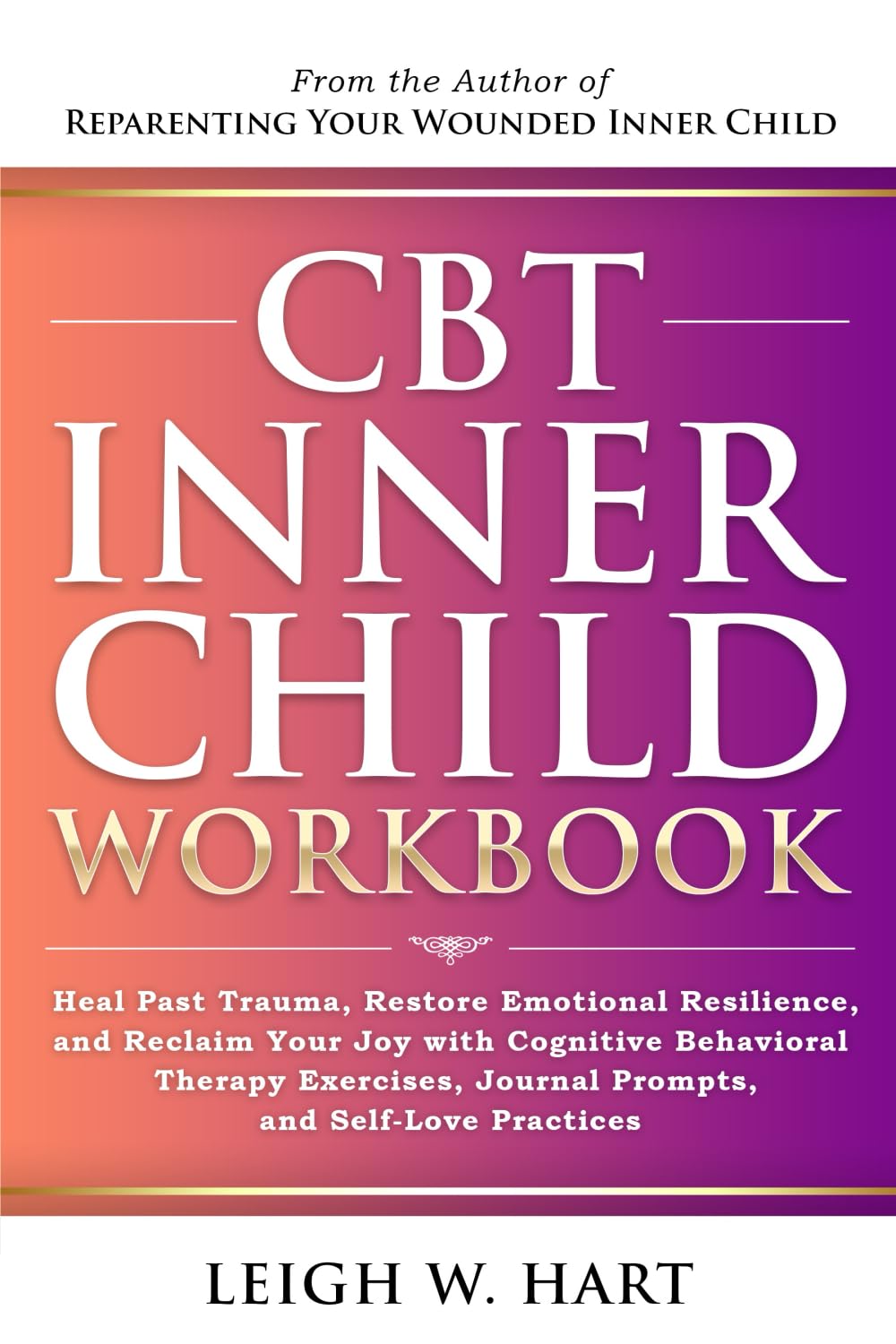 Amazon.com: CBT Inner Child Workbook: Heal Past Trauma, Restore ...