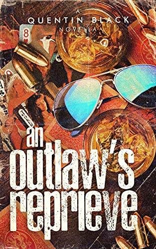 An Outlaw's Reprieve (Connor Reed Series Book 6) eBook : Black, Quentin ...