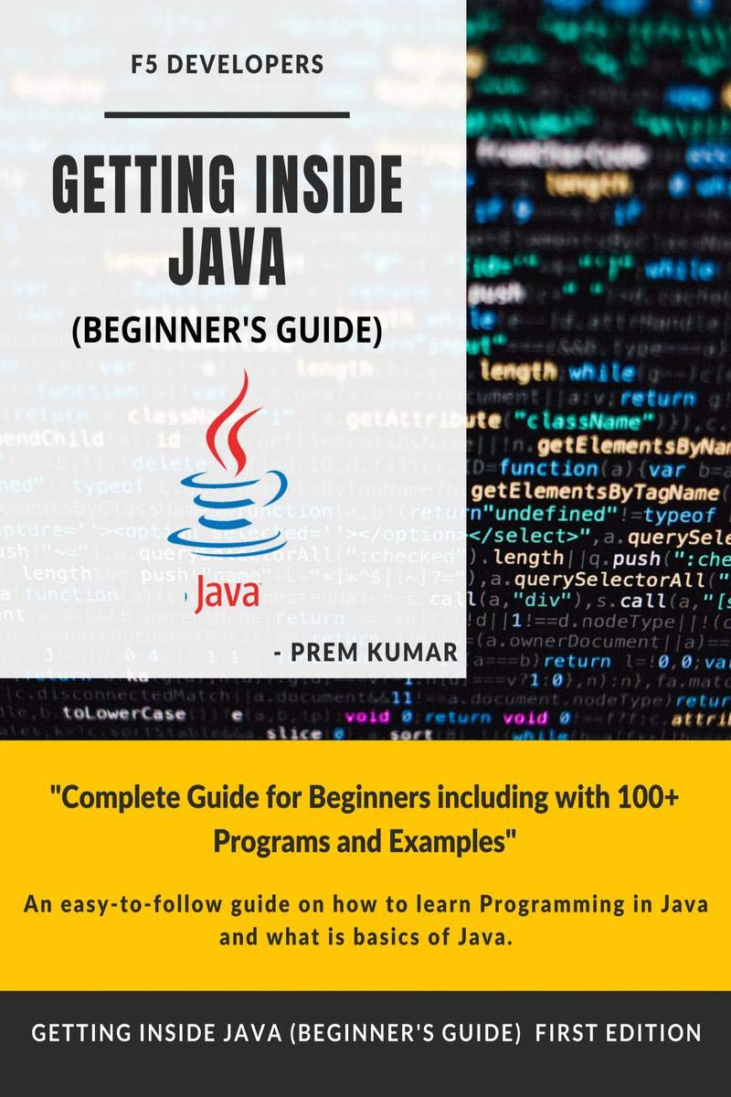 Buy Getting Inside Java - Beginners Guide : Programming with Java by Prem Kumar Book Online at ...
