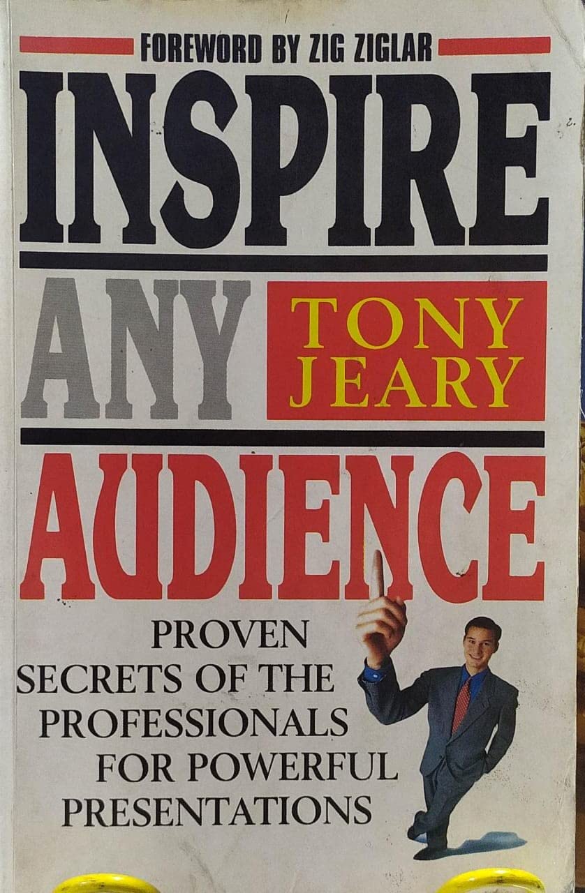 Inspire Any Audience: Proven Secrets of the Pros for Powerful ...