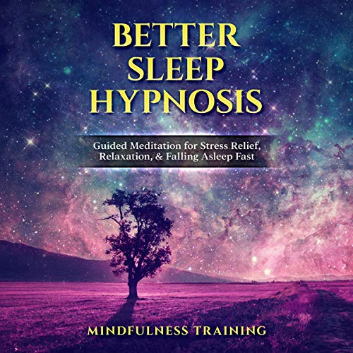 Amazon.com: Better Sleep Hypnosis: Guided Meditation for Stress Relief, Relaxation, & Falling ...