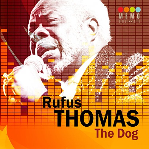 Play The Dog by Rufus Thomas on Amazon Music