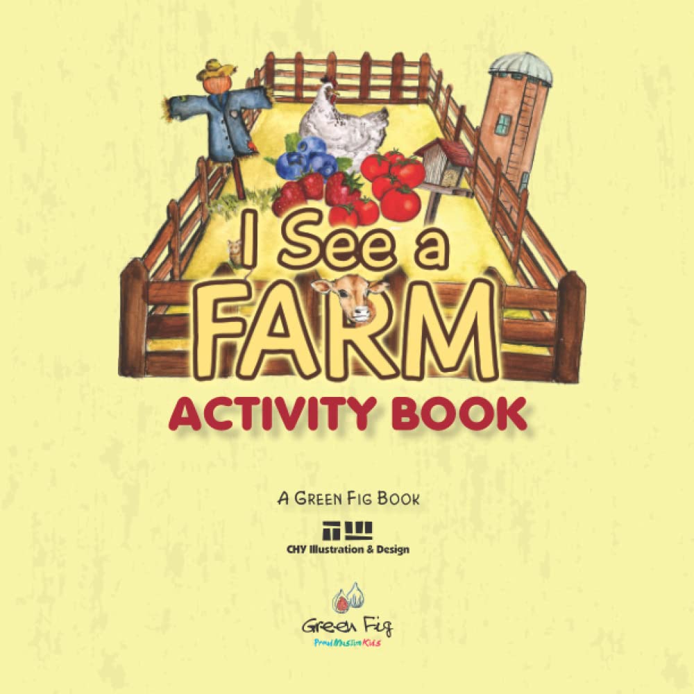 I See a Farm Activity Book (Proud Muslim Kids): Staff, Green Fig ...