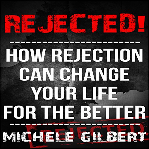 Amazon.com: Rejected!: How Rejection Can Change Your Life For The ...