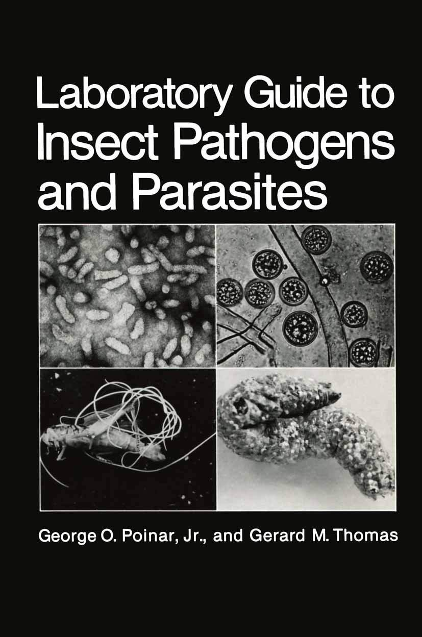 Laboratory Guide to Insect Pathogens and Parasites: Poinar, George O ...
