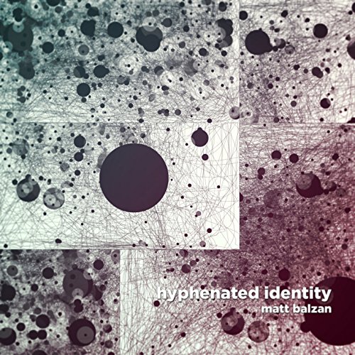 Amazon.com: Hyphenated Identity : Matt Balzan: Digital Music