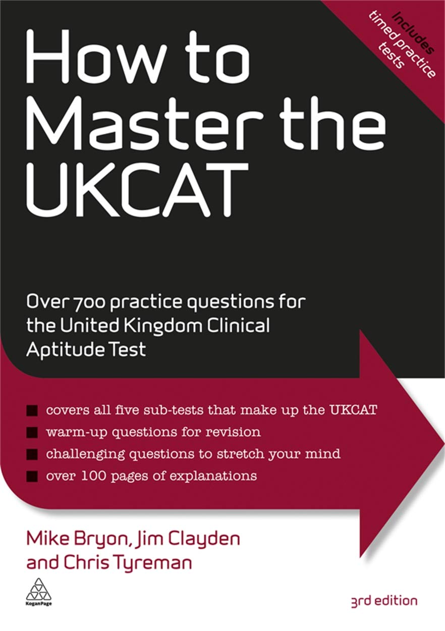 How to Master the UKCAT: Over 700 Practice Questions for the United ...