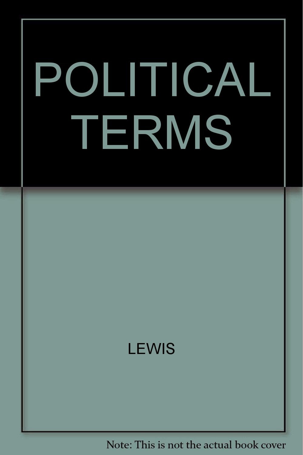 POLITICAL TERMS: Sir George Cornewall & Wilson Sir Roland Knyvet ...