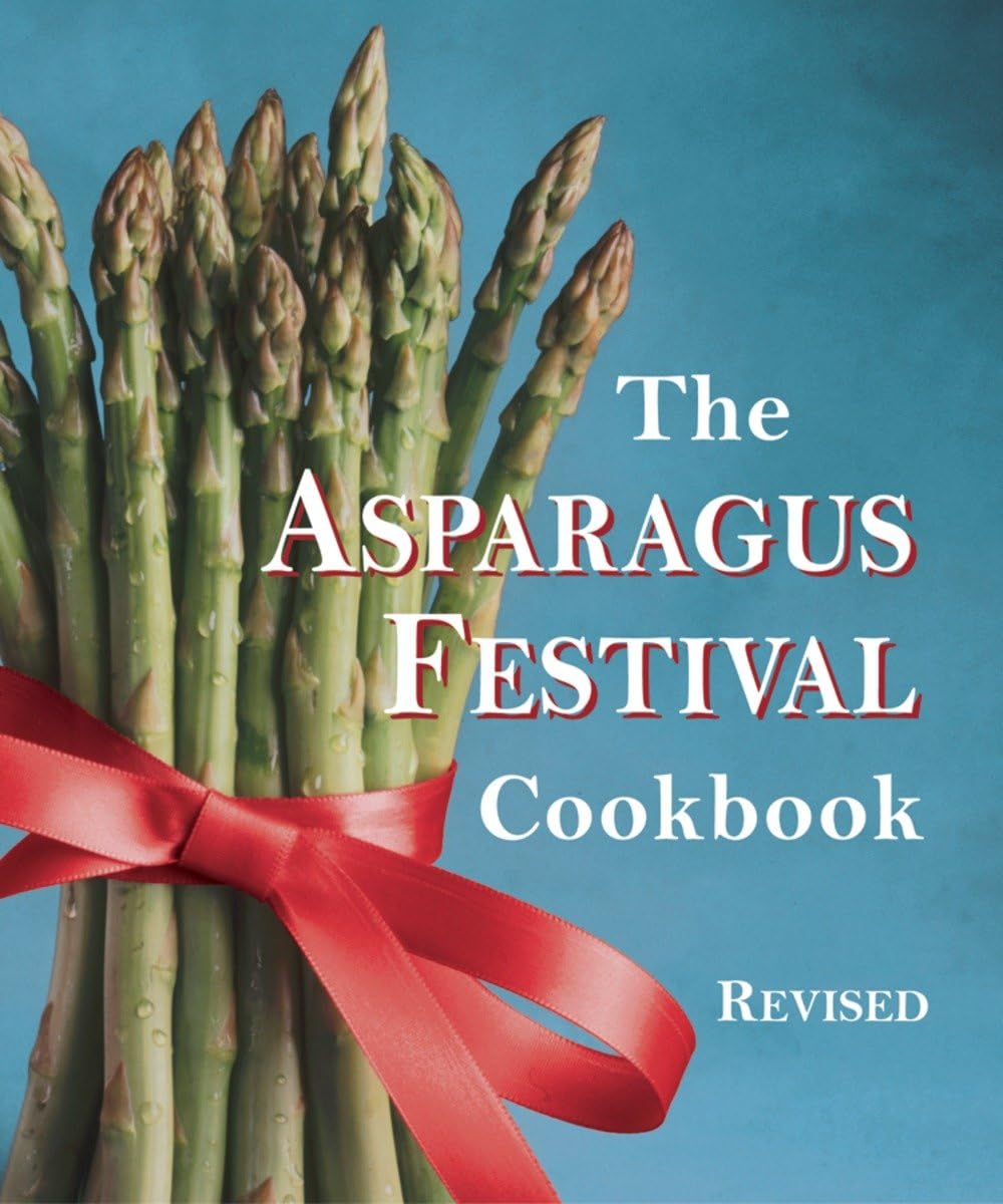 The Asparagus Festival Cookbook: Moore, Jan, Hafly, Barbara, Hushaw ...